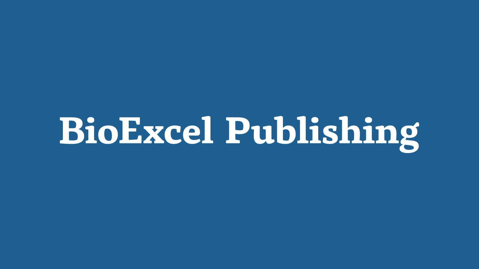Welcome to BioExcel - BioExcel Publishing